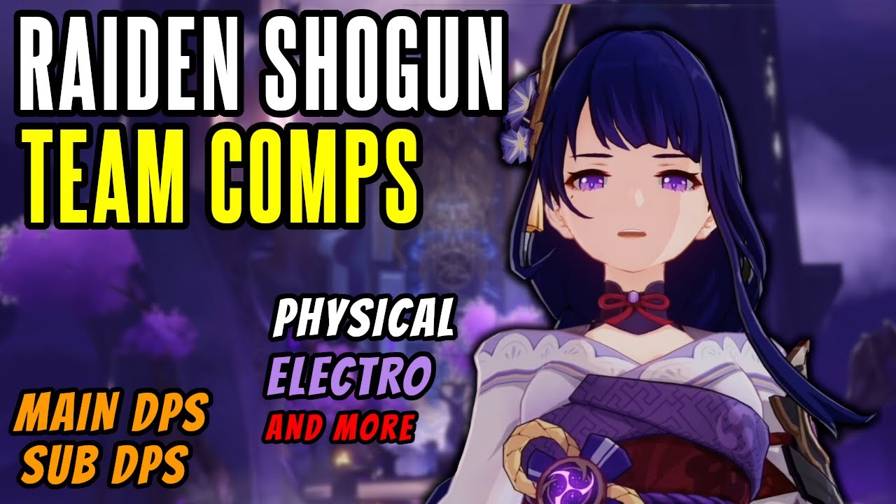 TEAM BUILDS & COMPS for the Raiden Shogun (Baal) Main DPS & SUB DPS ...