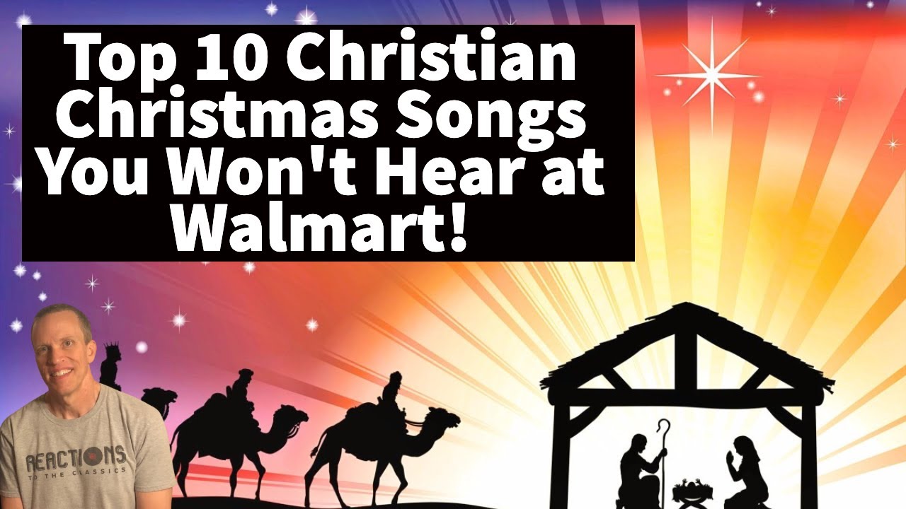 Reaction to Top 10 Christian Christmas Songs You Won't Hear At Walmart ...