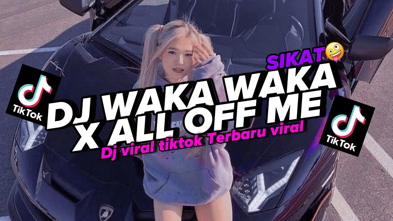 DJ WAKA WAKA E E X ALL OFF MEE X TAMBAH MINUM TAMBAH ROK0 OLD REMIX VIRAL TIKTOK FULL BASS🚀 ...