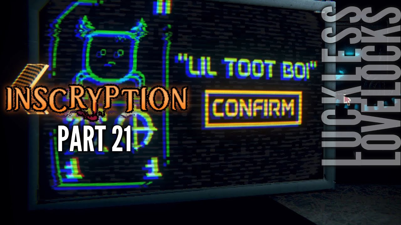 Inscryption Part 21 // Lil Toot Boi // Let's Play Gameplay Playthrough ...