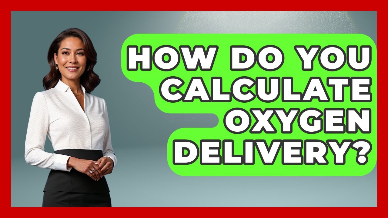 How Do You Calculate Oxygen Delivery? - First Response Medicine - YouTube
