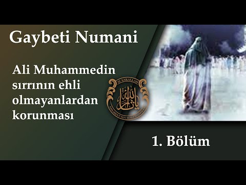 Gaybet-i Numani 1.bölüm Ali Muhammedin sırrının ehli olmayanlardan korunması