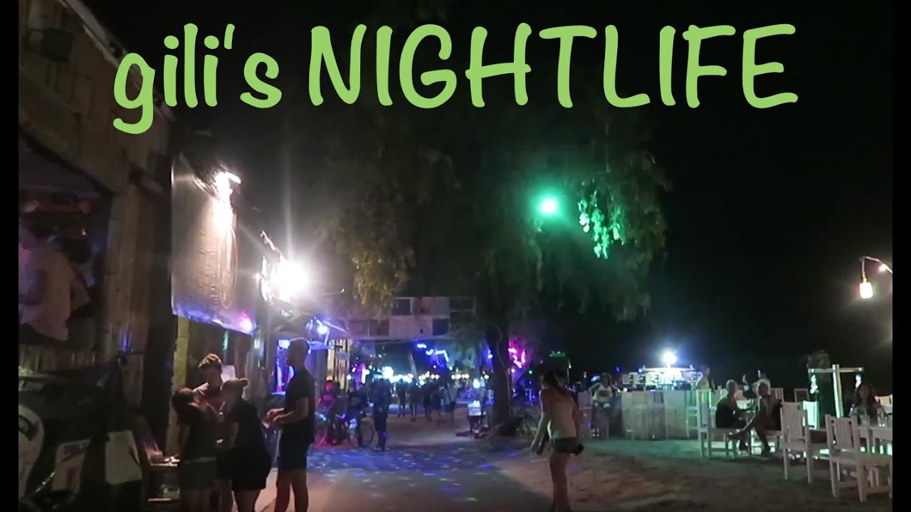 GILI'S NIGHTLIFE - YouTube