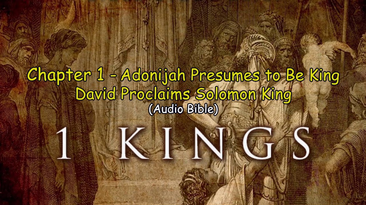1 Kings 1 - Adonijah Presumes to Be King · David Proclaims Solomon King ...