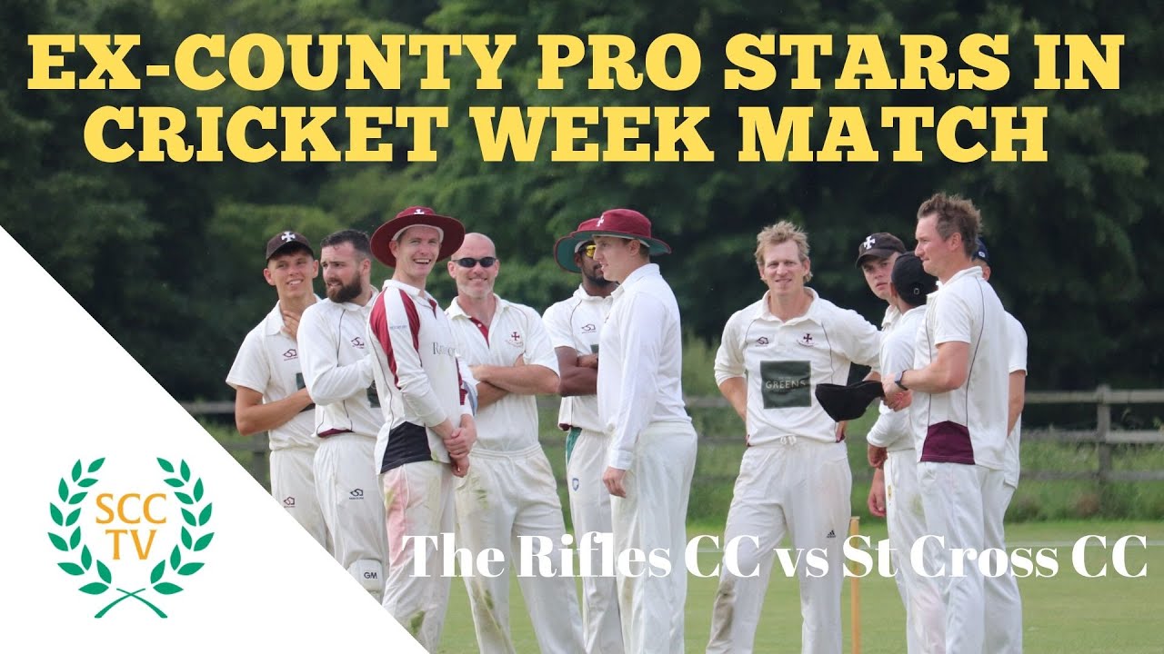 EX-COUNTY PRO STARS IN CRICKET WEEK MATCH: St Cross CC vs The Rifles CC ...