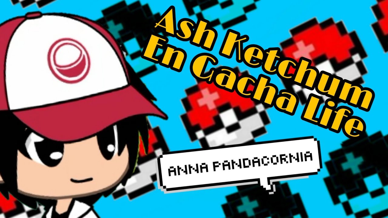 Ash Ketchum en Gacha Life 💜 - YouTube