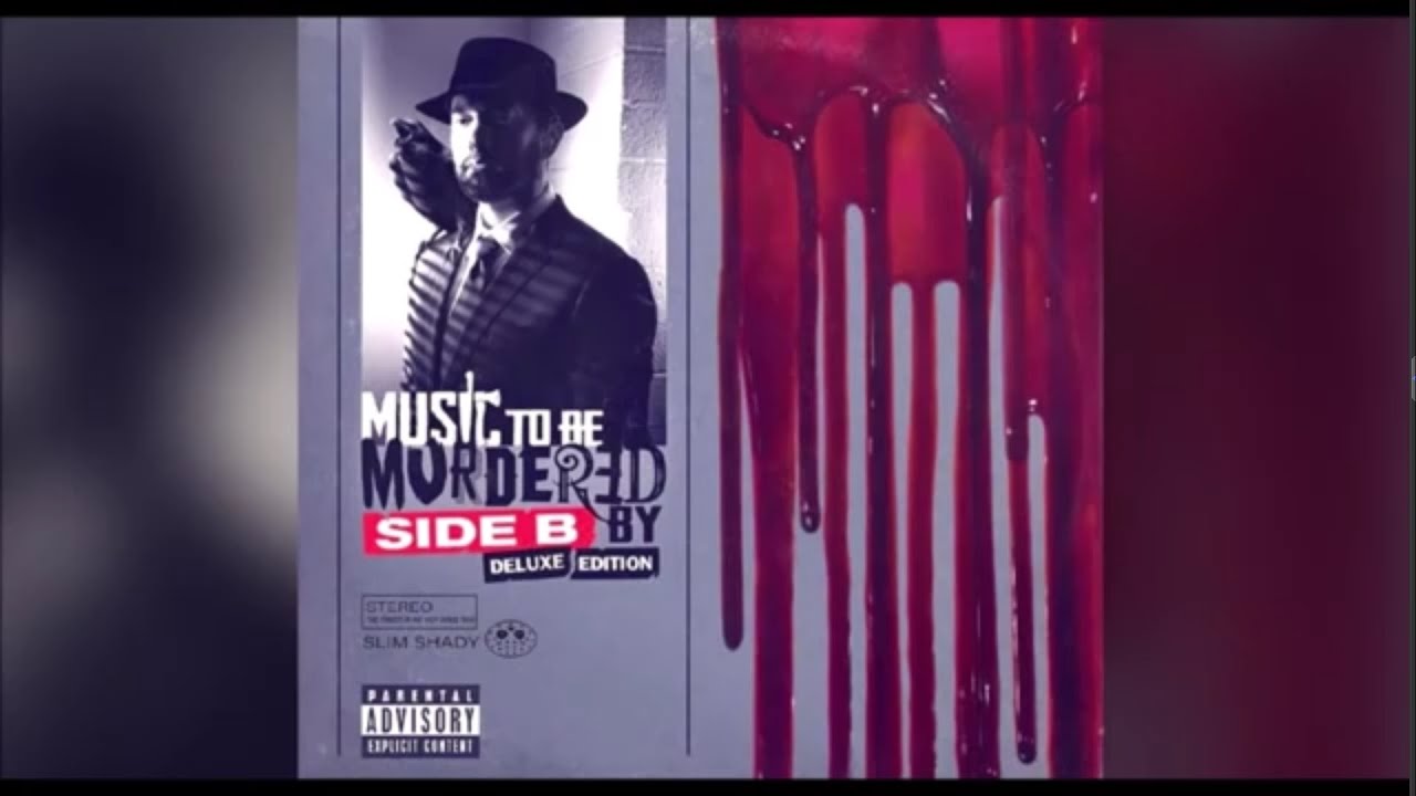 EMINEM Music To Be Murdered By Side B FULL ALBUM - YouTube