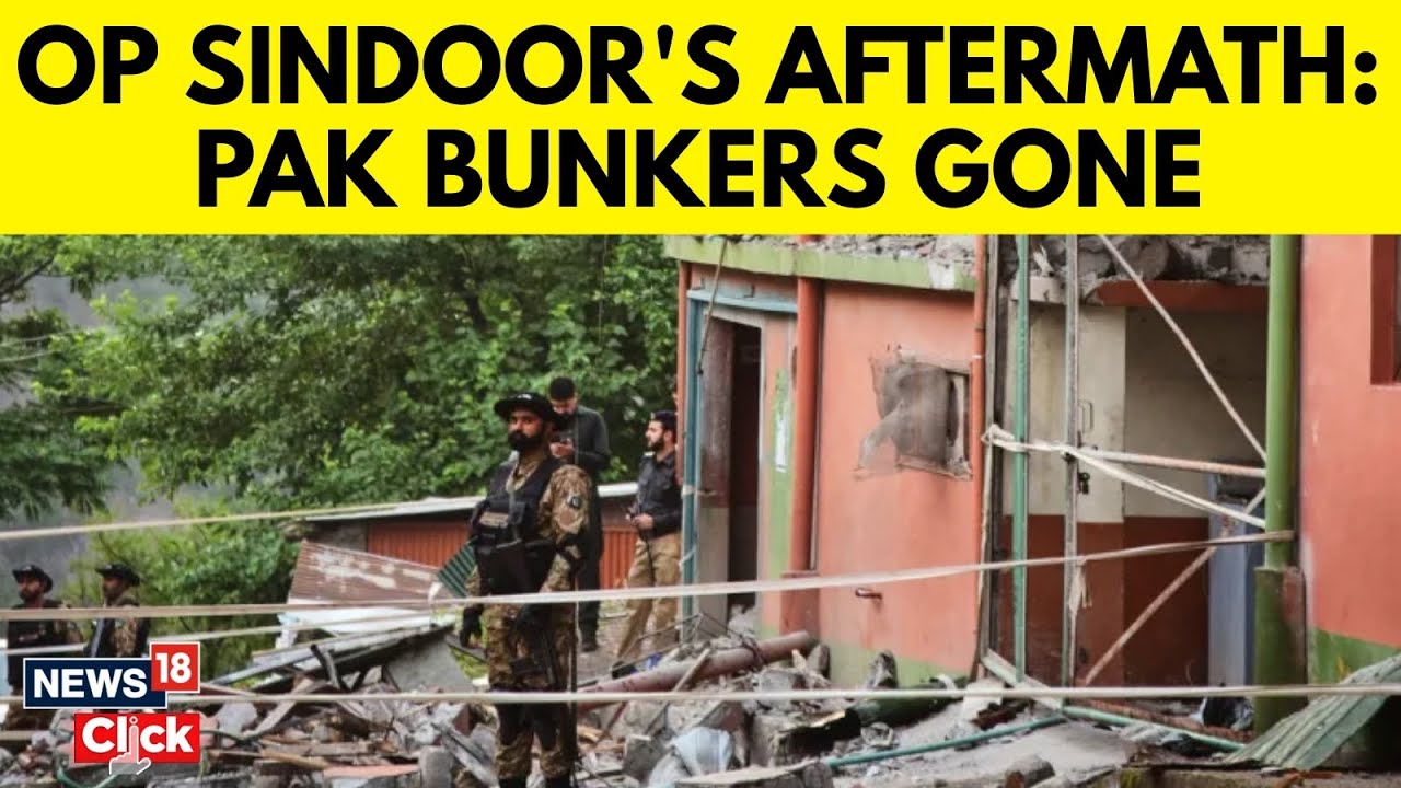 Inside Operation Sindoor: How Indian Army Destroyed Pakistani Bunkers with Precision Strikes ...