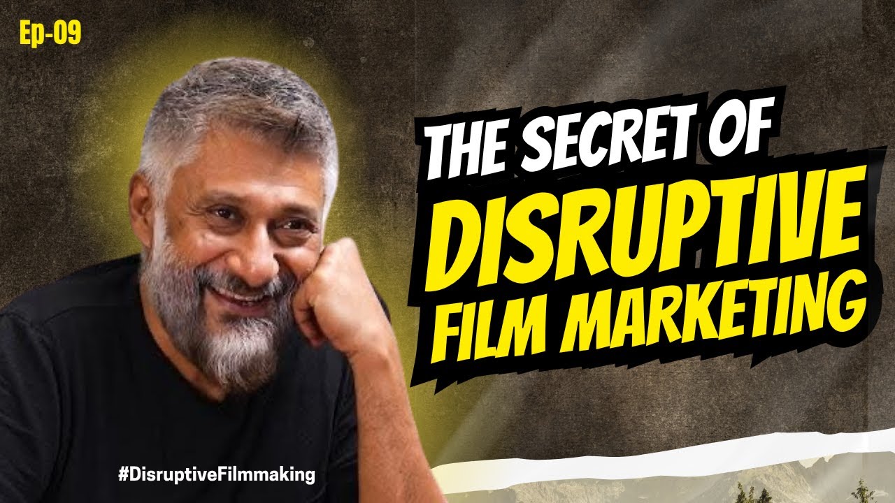 The Secret of Disruptive Film Marketing | Vivek Ranjan Agnihotri ...