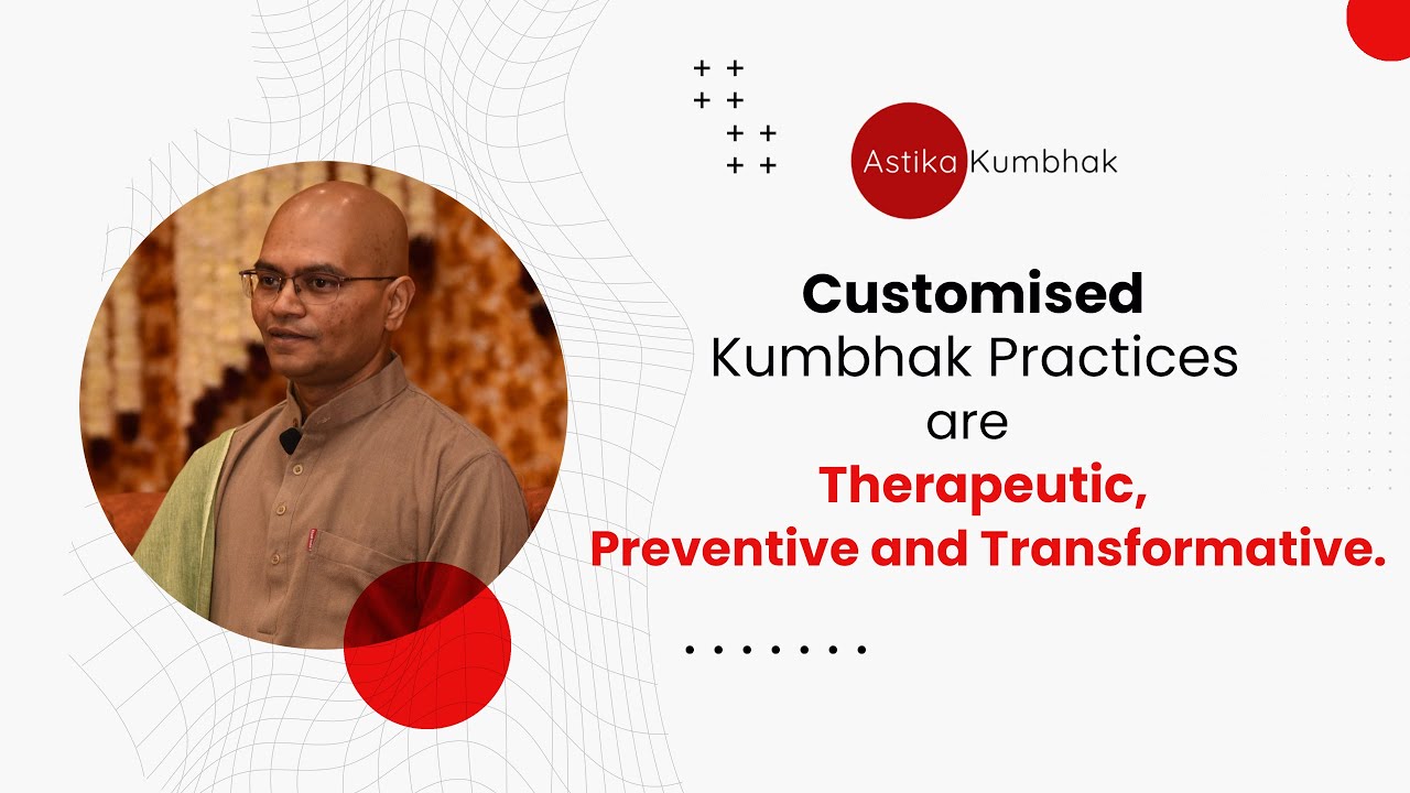 Customised Kumbhak Practices are therapeutic, Preventive and ...