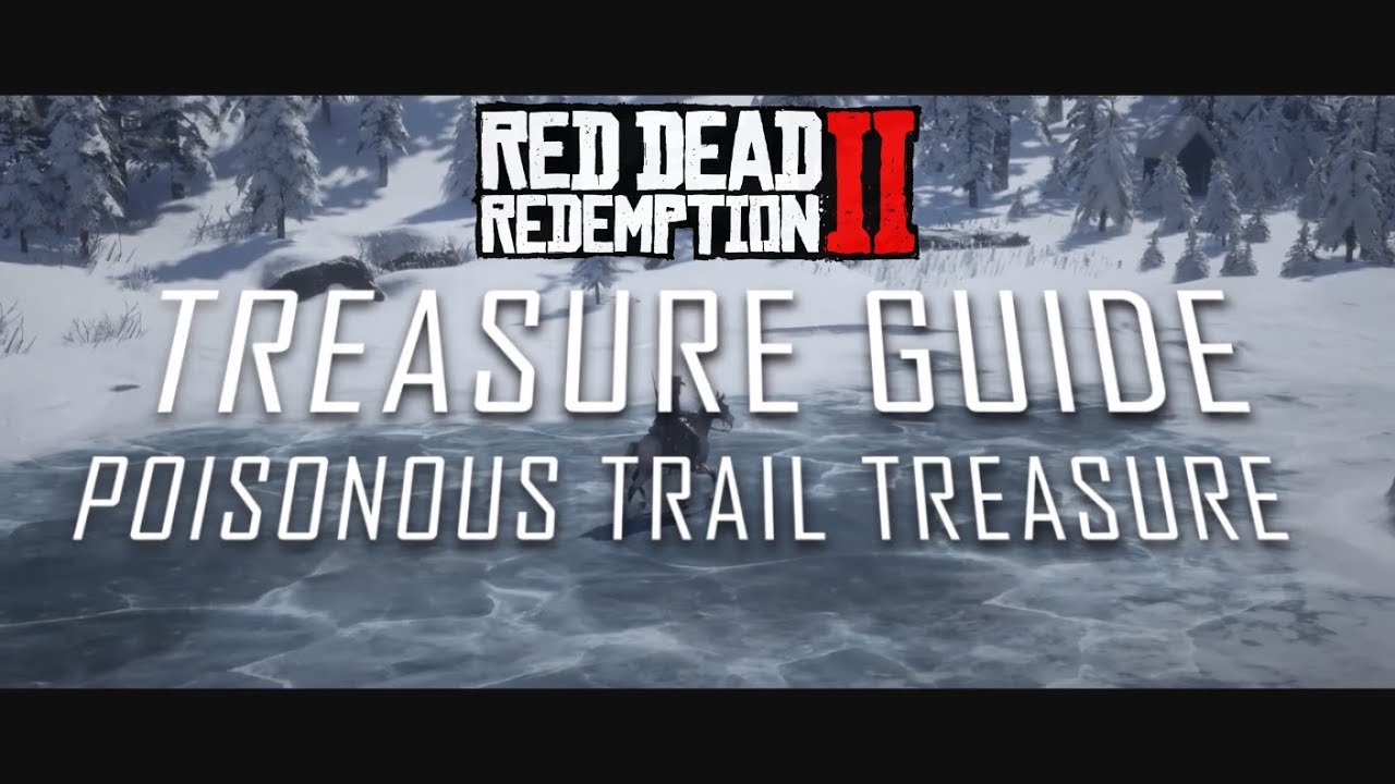Rdr2 Poisonous Trail Map 1 Iammrfostercom The Elemental Trail Treasure