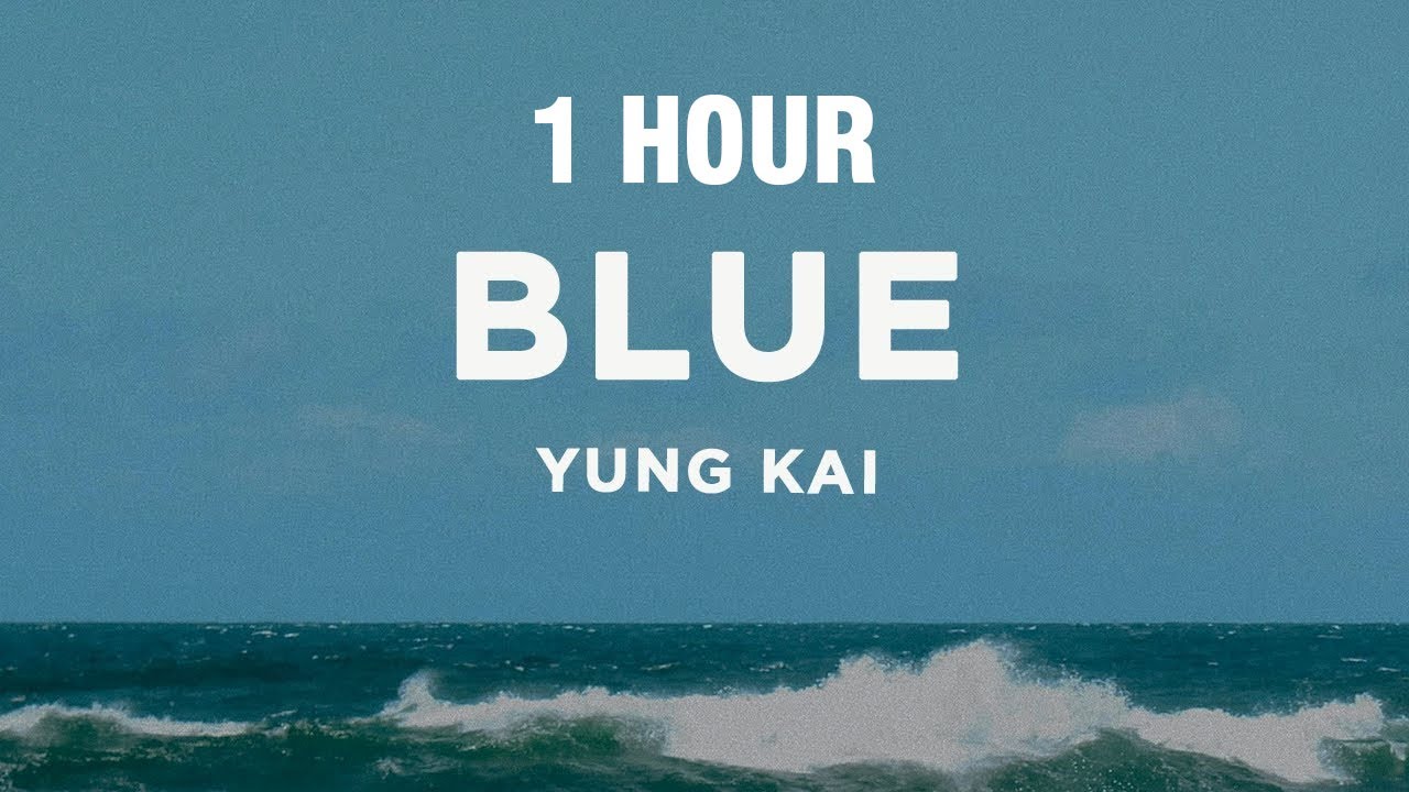 [1 HOUR] yung kai - blue (Lyrics) - YouTube