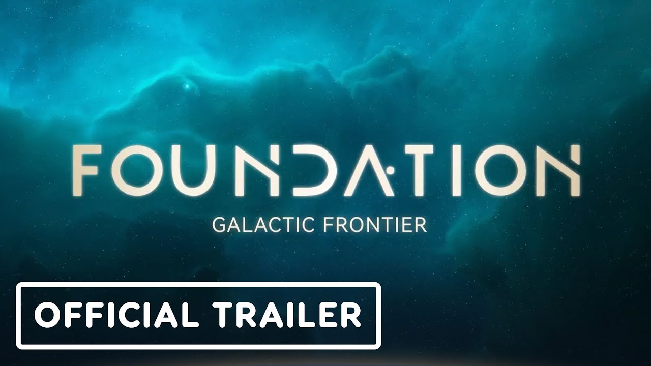 Foundation: Galactic Frontier - Reveal Trailer - YouTube