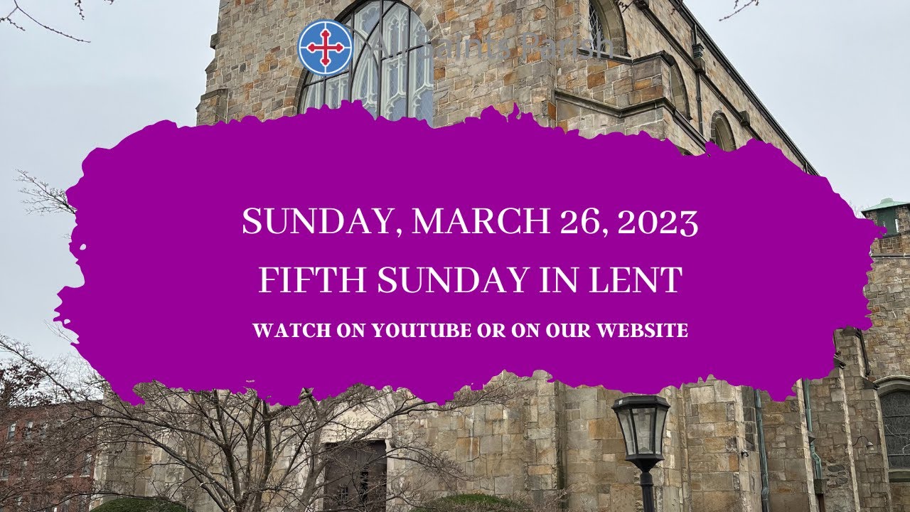 Sunday, March 26, 2023 - Fifth Sunday in Lent - YouTube