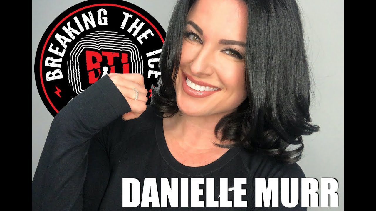 Danielle Murr | Breaking The Ice Podcast - YouTube