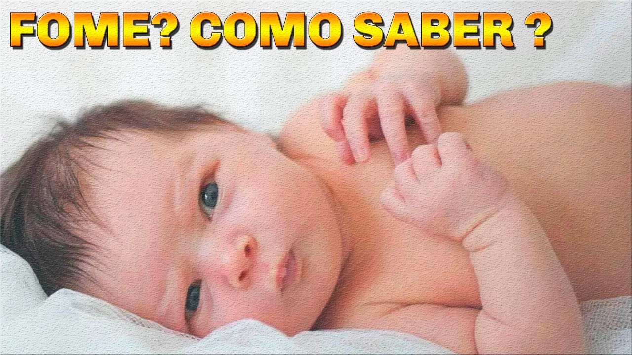 Como saber se o Bebê está com fome ? 2020 - YouTube