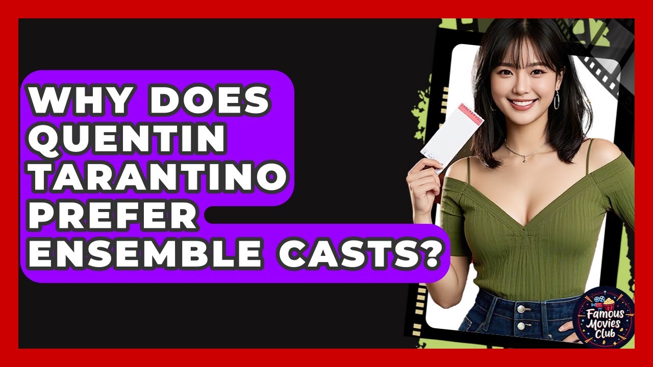 Why Does Quentin Tarantino Prefer Ensemble Casts? - Famous Movies Club ...