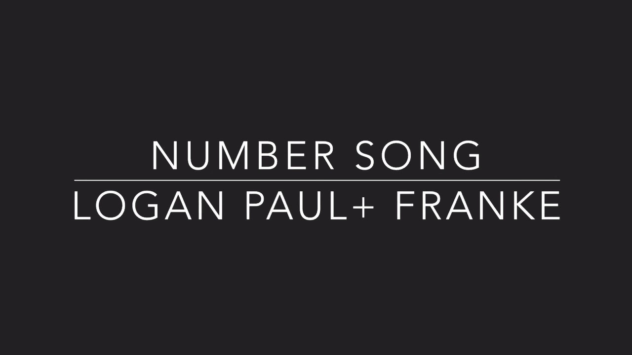 THE NUMBER SONG - LOGAN PAUL Ft. FRANKE - YouTube