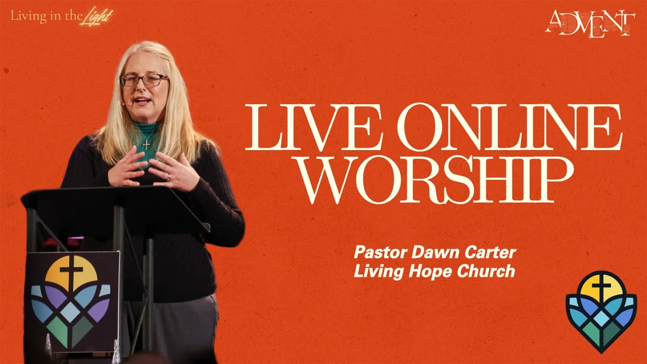 Traditional Service | Living Hope Church | Rev. Dawn Carter | December ...
