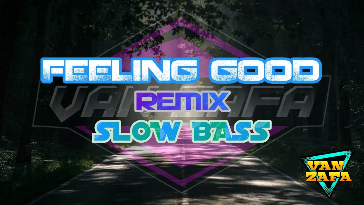 DJ FEELING GOOD REMIX | SLOW BASS 2020 - YouTube