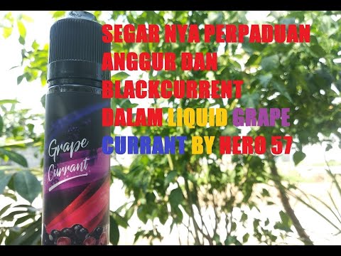 BARU! LIQUID GRAPE CURRANT BY HERO57, LIQUID FRUITY YANG PAS BUAT ...