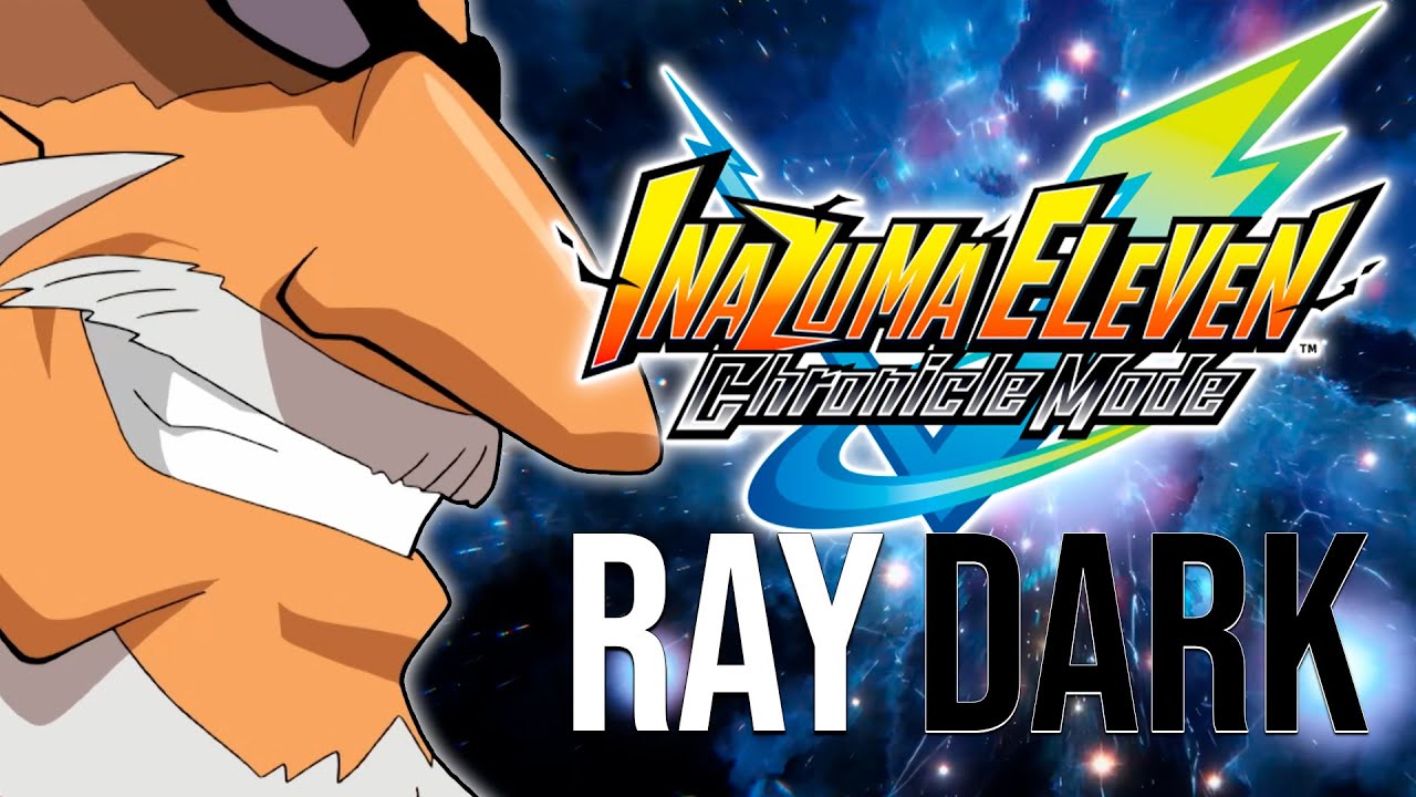 RAY DARK🚨 ESTARÁ EN INAZUMA ELEVEN V⚽ MODO CRONICAS🌌 - YouTube