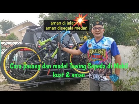 Cara pasang dan model Towing / Rak Sepeda di Mobil aman serta kuat ...