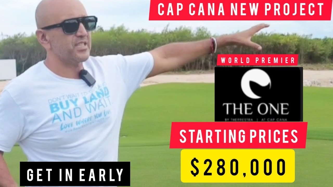 The ONE Project | Live on the Golf Course in CAP CANA | Start $280k ...