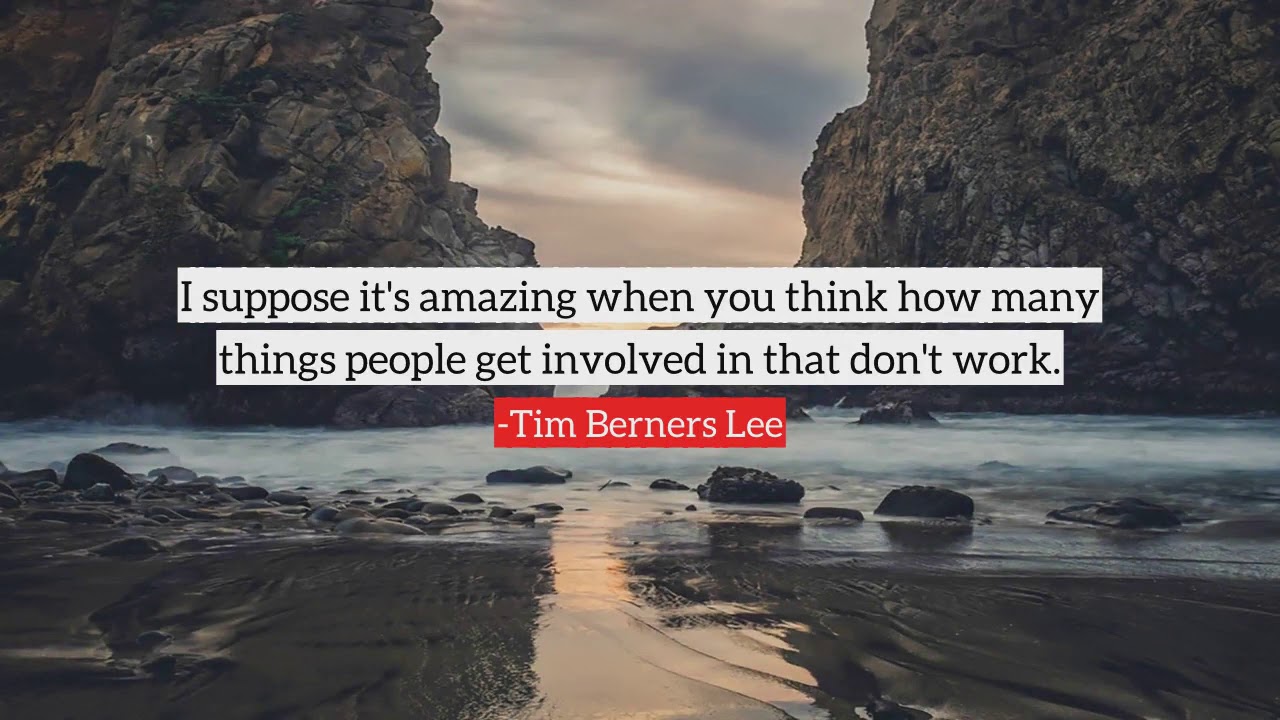 Tim Berners Lee top Quotes, best quotes from Tim Berners Lee - YouTube