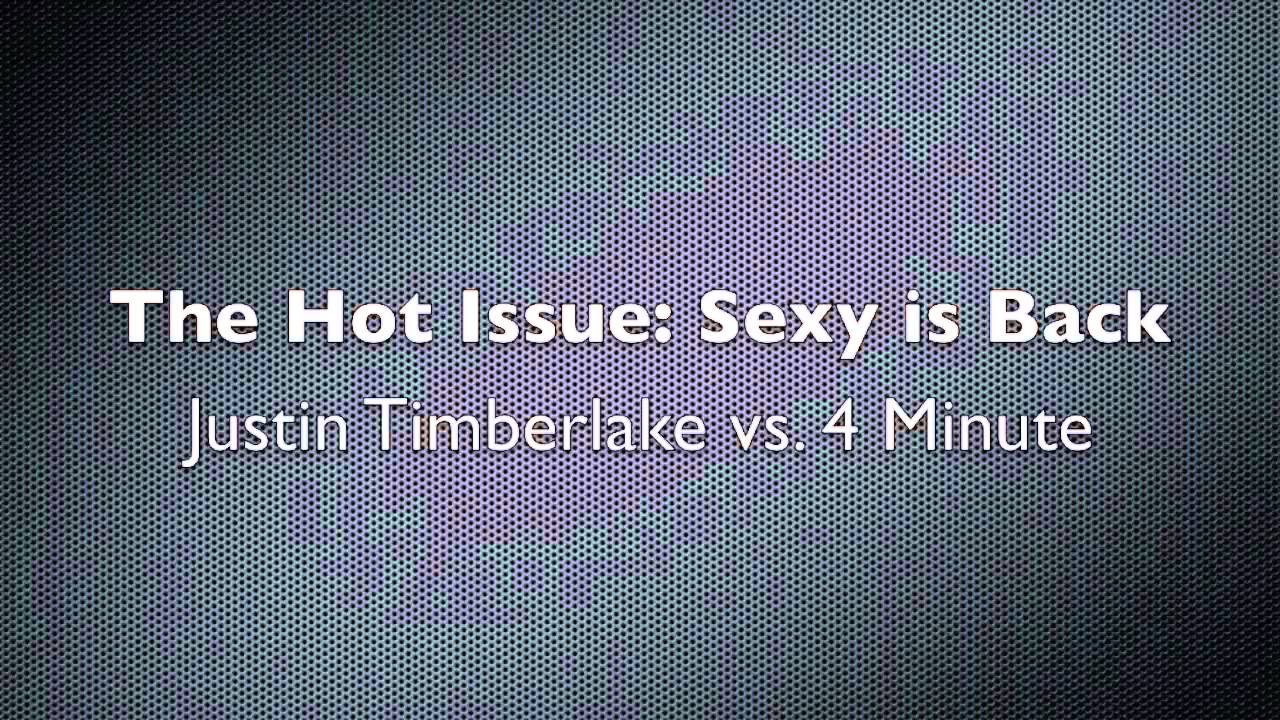 Justin Timberlake vs. 4 Minute - The Hot Issue: Sexy is Back - YouTube