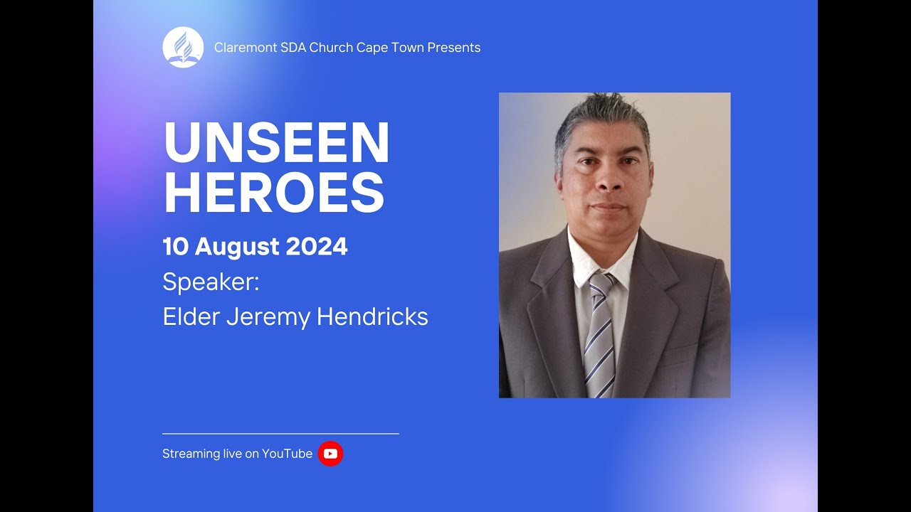 Claremont SDA Church - 10 Aug 2024 --Br Jeremy Hendricks - YouTube