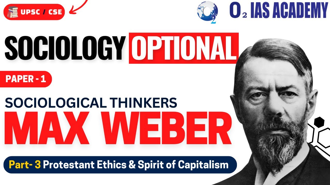 Sociology Optional for UPSC | Max Weber: Protestant Ethic and the ...