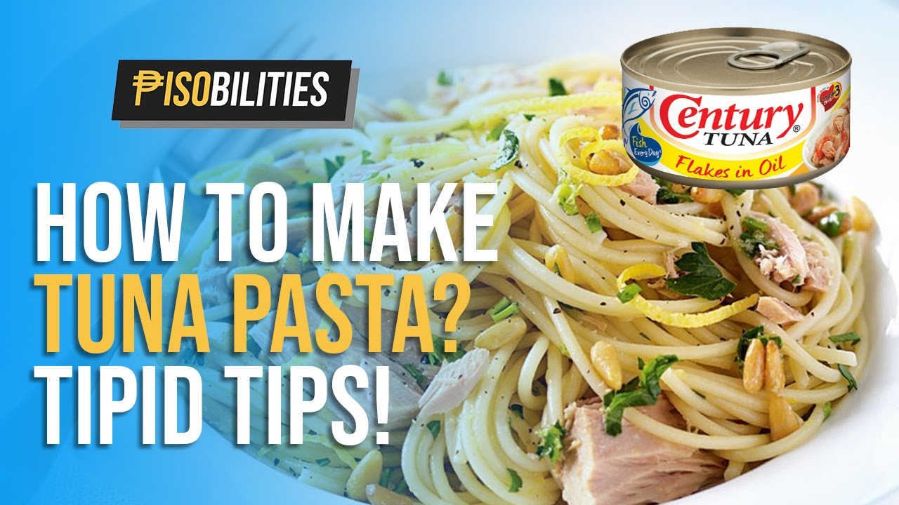 HOW TO MAKE TUNA PASTA? TIPID TIPS! - YouTube