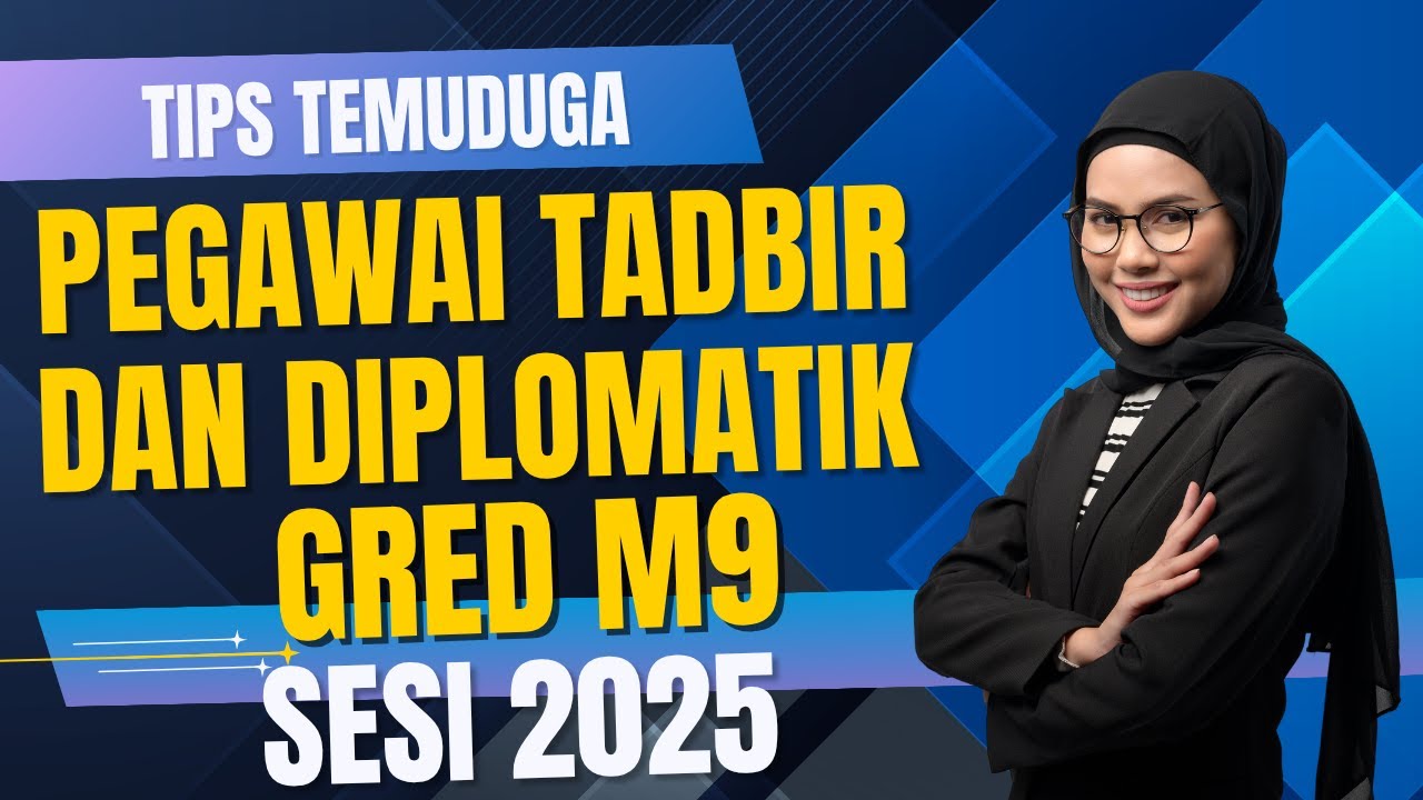 Panduan Temuduga Pegawai Tadbir dan Diplomatik Gred M9 (SPA 2025) - YouTube