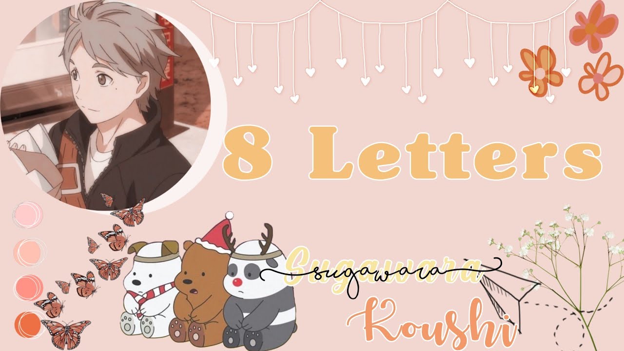 “8 Letters” || Sugawara Koushi x Y/N {Haikyuu!! Karasuno} - YouTube