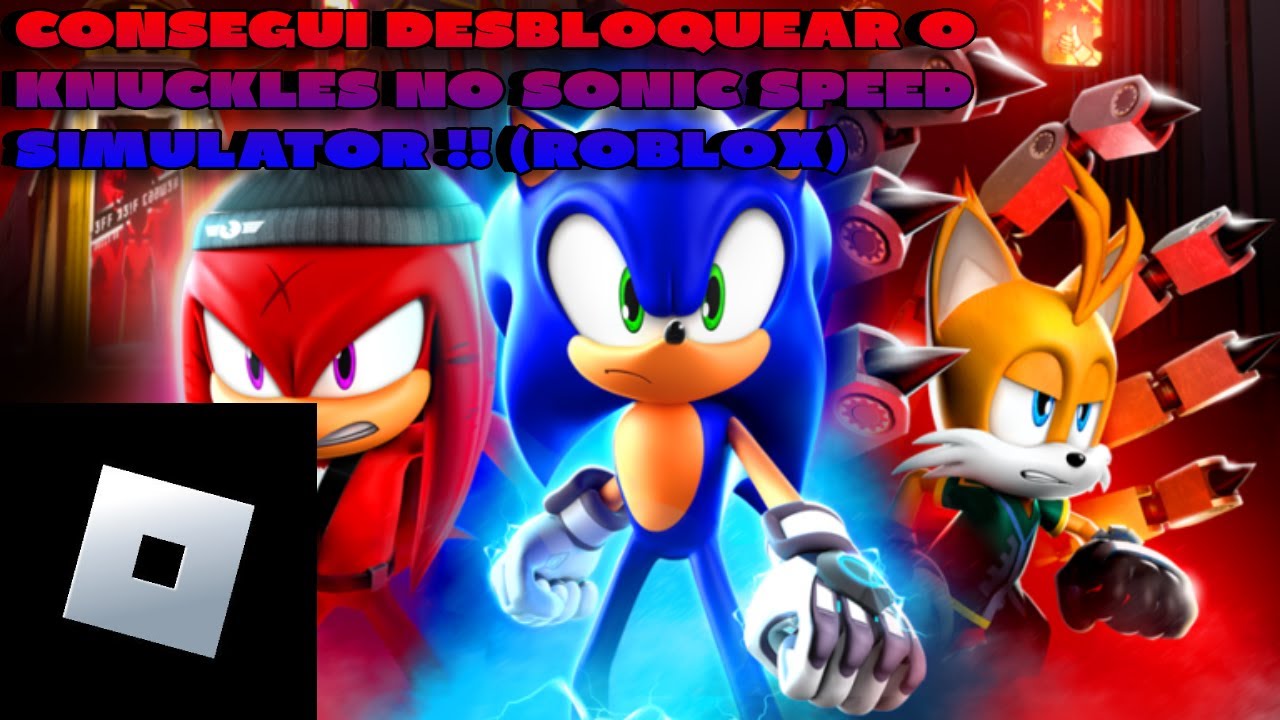 CONSEGUI O KNUCKLES NO SONIC SPEED SIMULATOR !! (ROBLOX) - YouTube