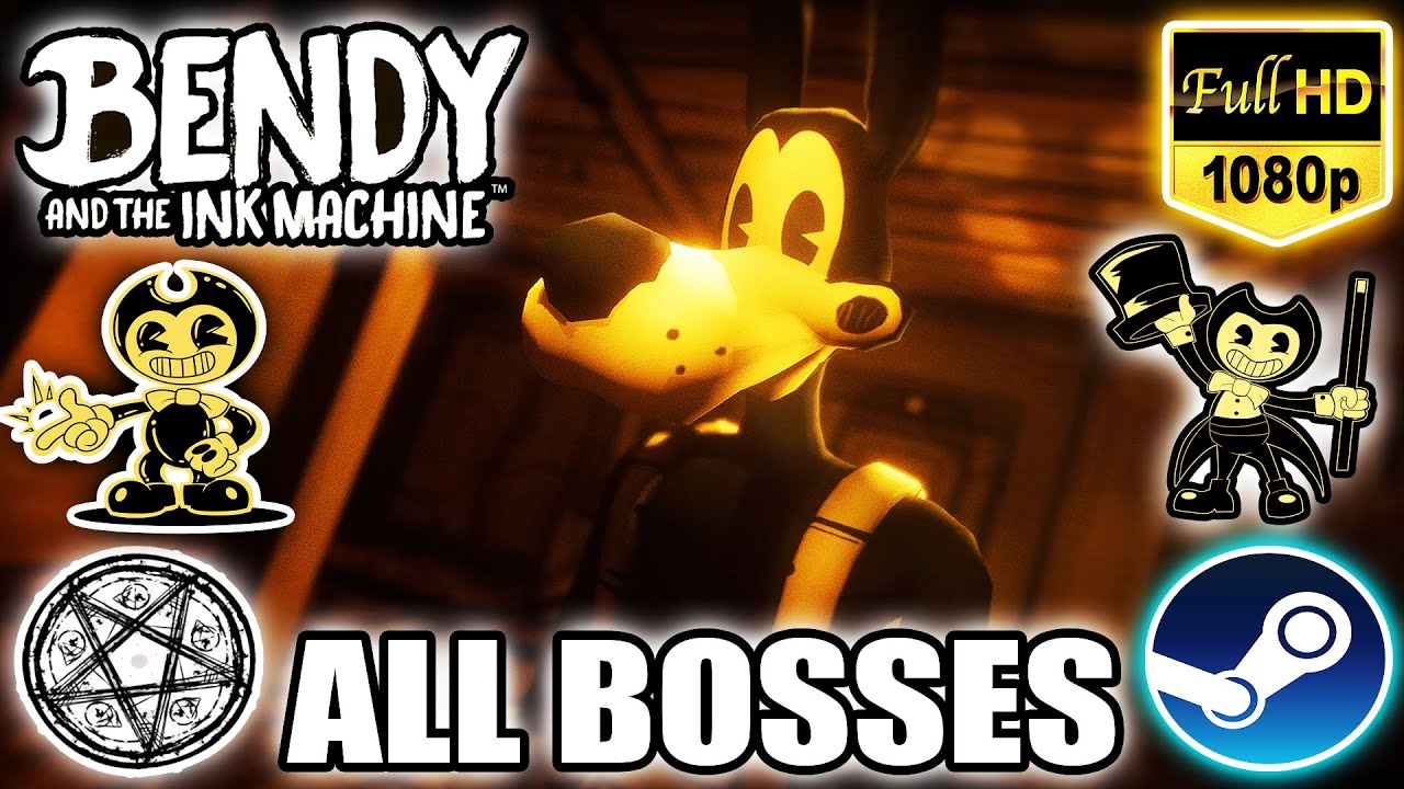 Bendy and the Ink Machine (Complete Edition) - All Bosses (With ...
