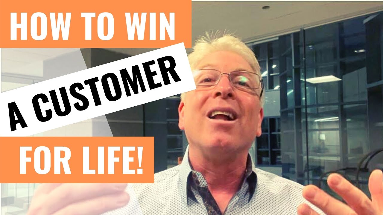 How To Win A Customer For Life - YouTube