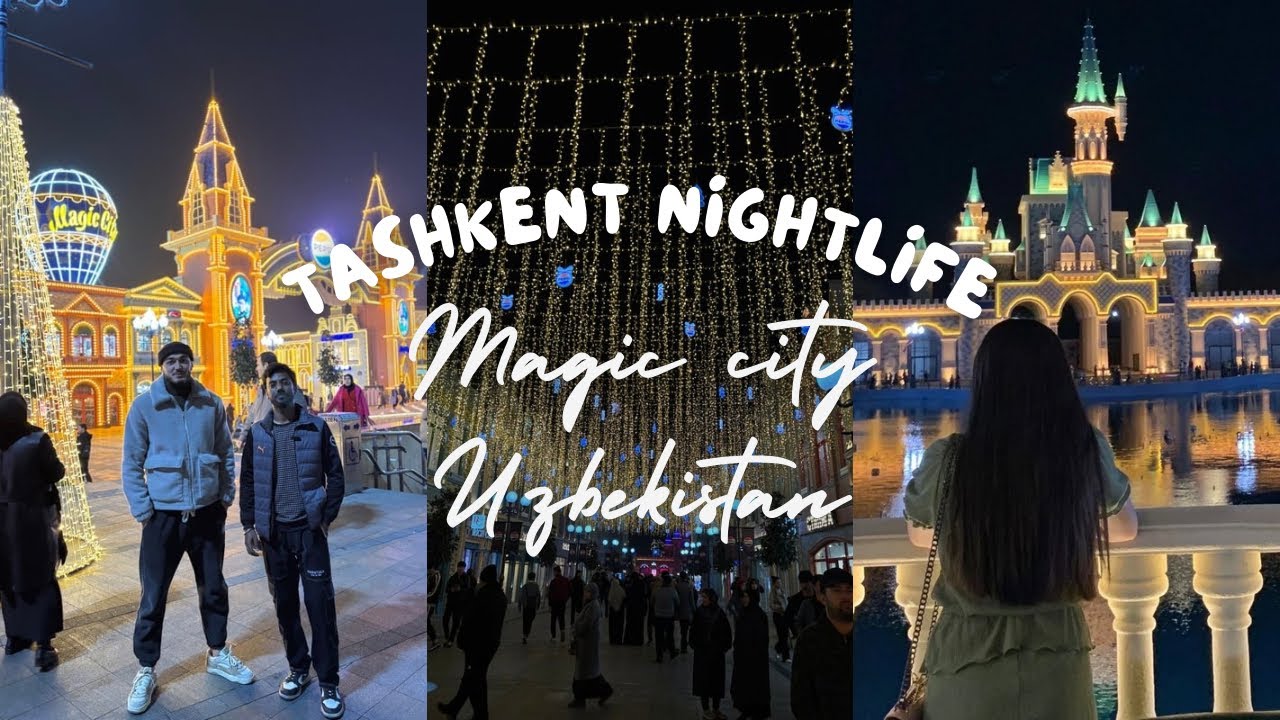 Tashkent Magic City Nightlife Uzbekistan Ep-10 - YouTube