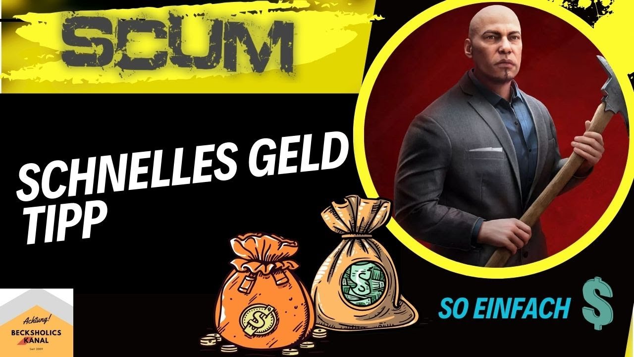 SCUM (deutsch/german) 💸💰 Wie schnelles und leichtes Geld bekommen ...