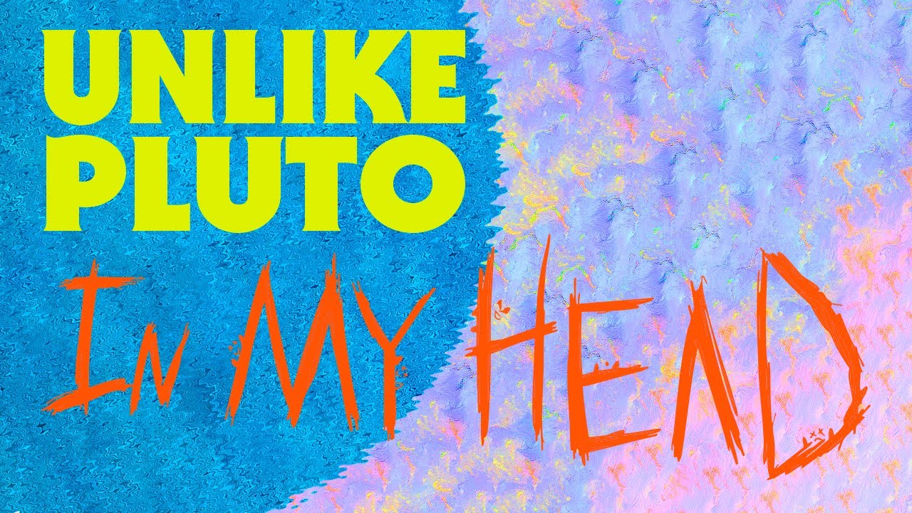 Unlike Pluto - In My Head (pluto tape) - YouTube