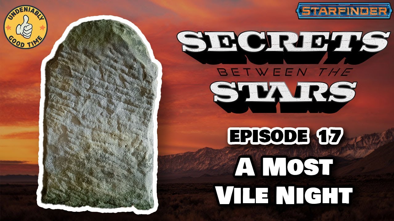 A Most Vile Night | S3E17 | Secrets Between The Stars | Undeniably Good ...