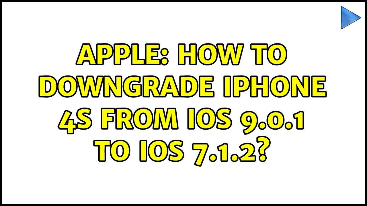 Apple: How to downgrade iPhone 4S from iOS 9.0.1 to iOS 7.1.2? (2 ...