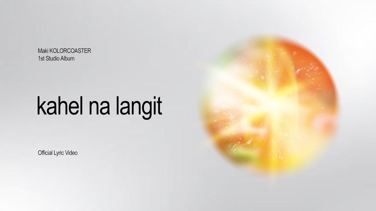 Maki - 'kahel na langit' Official Lyric Video - YouTube