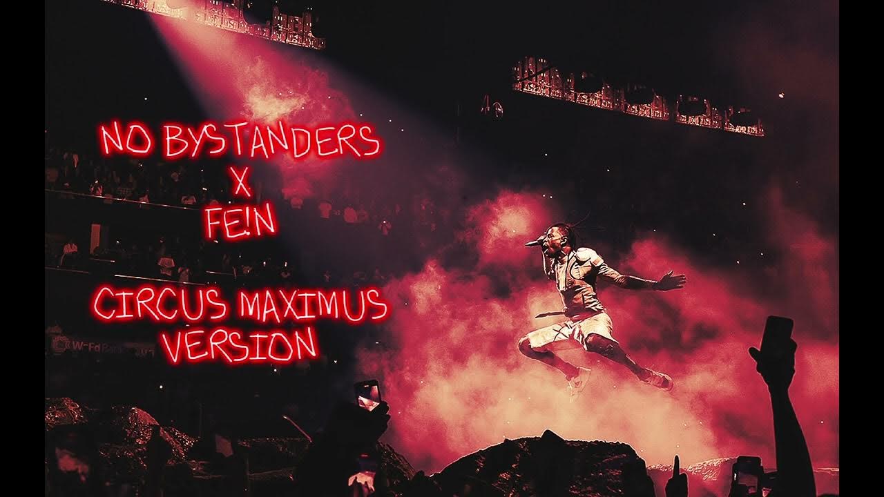 Travis Scott - NO BYSTANDERS x FE!N (Live Version) - YouTube