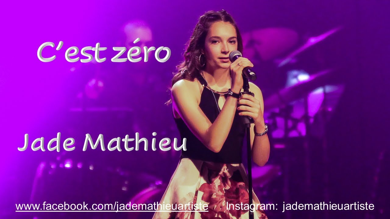 C'est Zéro - Jade Mathieu 12 ans - YouTube
