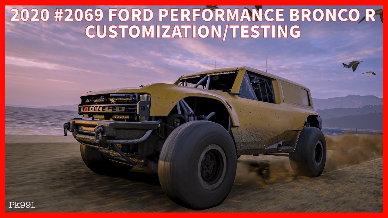 [FH5] 2020 #2069 Ford Performance Bronco R Customization/Testing - YouTube