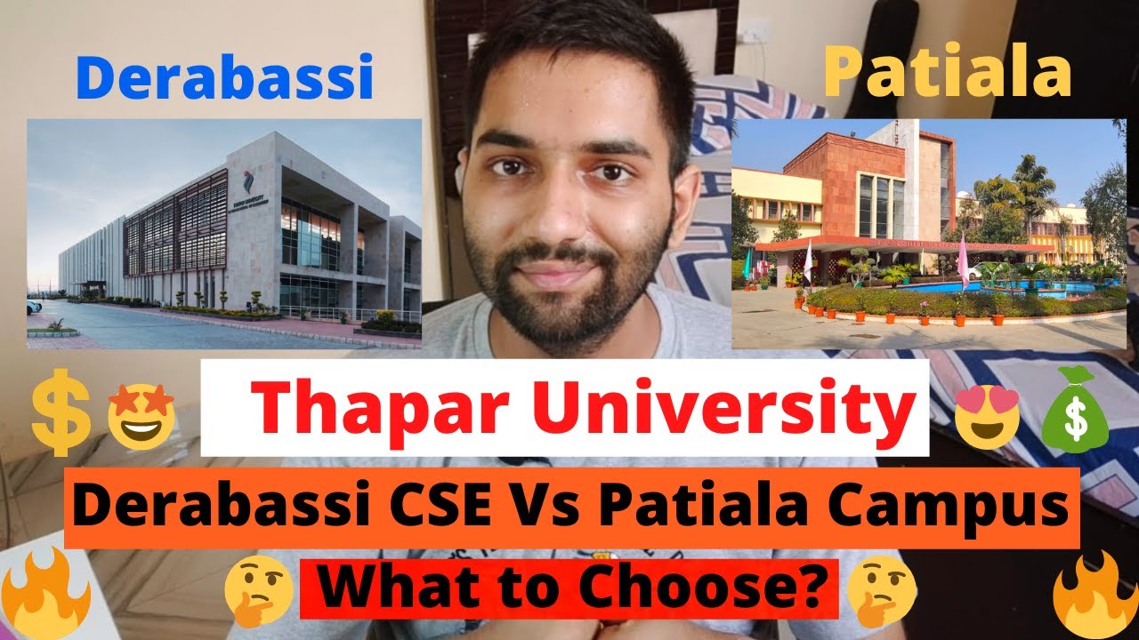 Thapar University Patiala Vs Derabassi Campus | What to Choose ? 🔥🔥 JEE ...