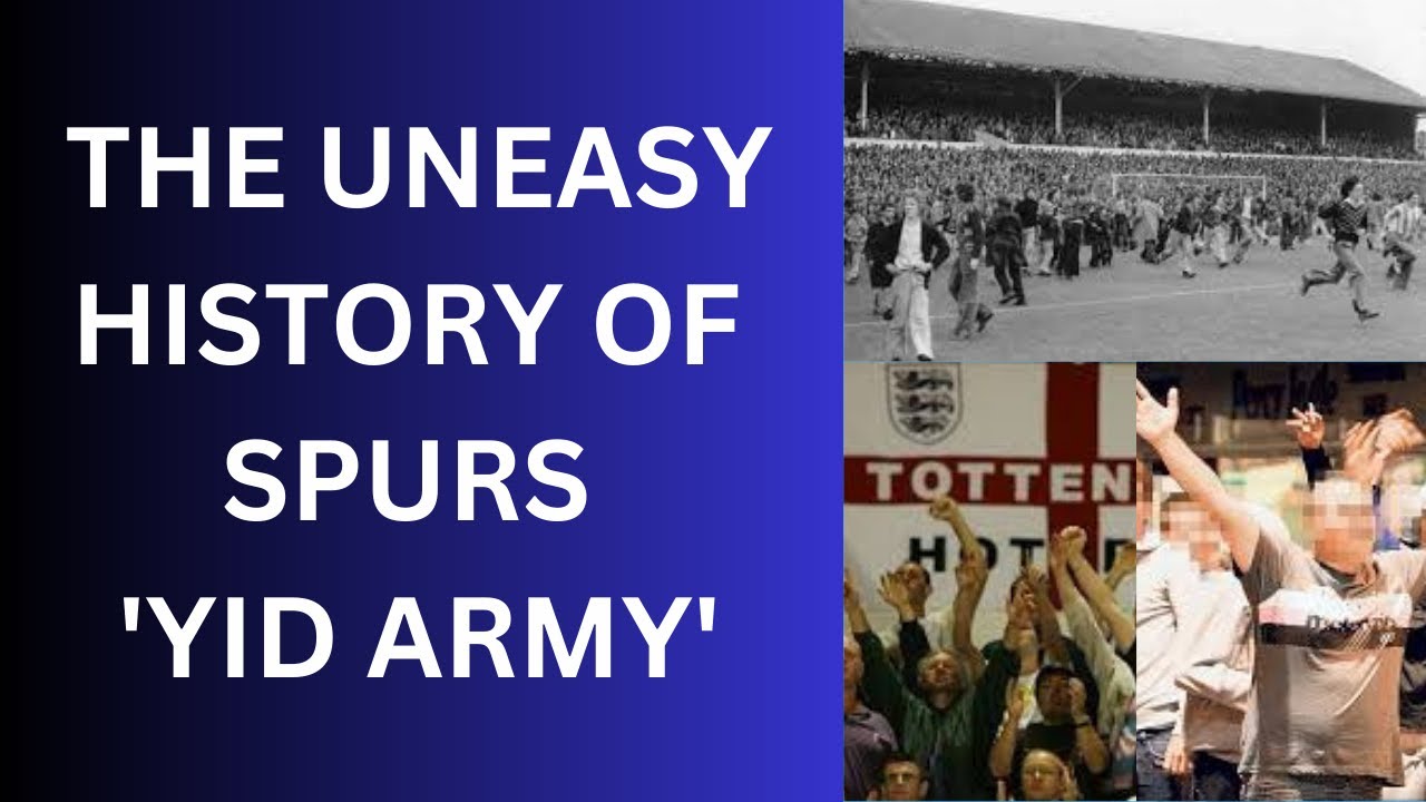 THE UNEASY HISTORY OF SPURS 'YID ARMY' - YouTube