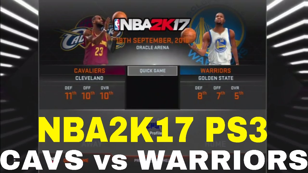 NBA2K17 Cleveland Cavaliers vs Golden State Warriors ps3 - YouTube